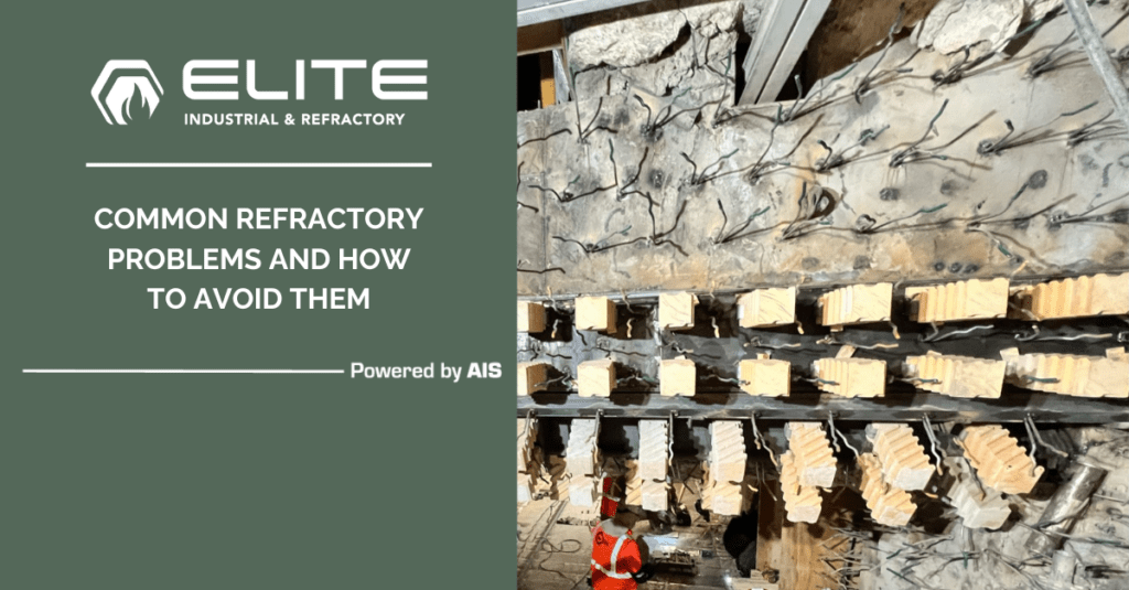 Common Refractory Problems and How to Avoid Them - Elite Refractory